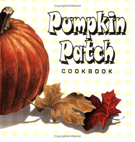 Pumpkin Patch Cookbook: Judith Bosley & Rena Ray: 9780930809348: Amazon ...
