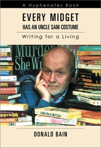 Every Midget Has An Uncle Sam Costume: Writing for a Living: Buy Online ...