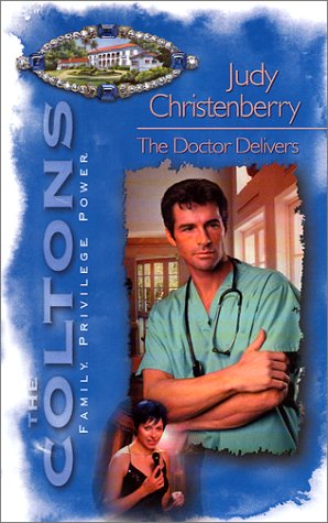 The Coltons: The Doctor Delivers: Christenberry, Judy: 9780373387076 ...