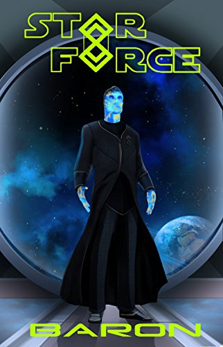 Star Force: Baron (Star Force Space Opera Series Book 43) eBook : Jyr ...
