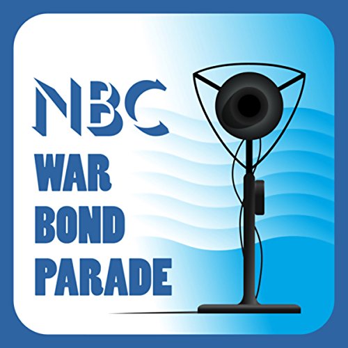 Amazon.com: NBC War Bond Parade (February 7, 1944) (Audible Audio ...