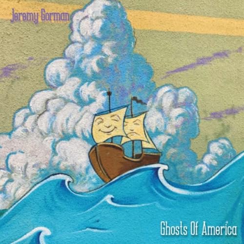 Ghosts of America by Jeremy Gorman on Amazon Prime Music