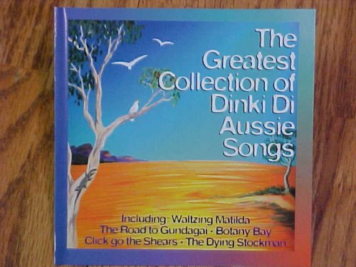 the greatest collection of Dinki Di aussie songs - Amazon.com Music