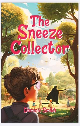 The Sneeze Collector : Smith, Dominic: Amazon.in: Books
