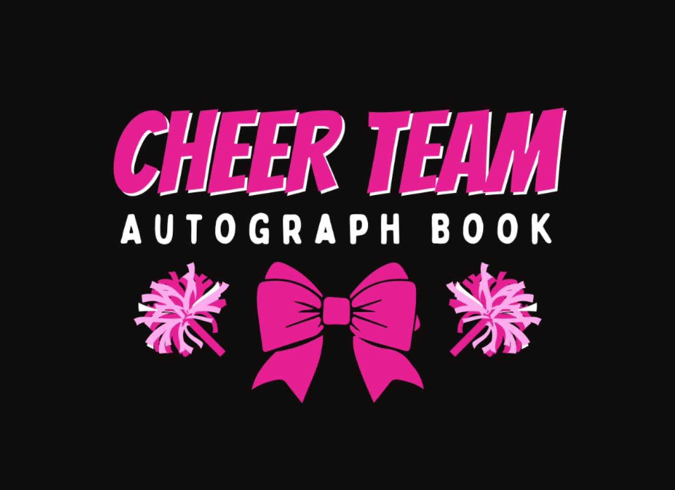 Cheer Team Autograph Book: Collect Signatures, Photos, and Messages ...