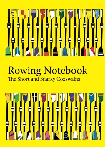 The Rowing Notebook: A Blank Notebook For Rowers and Rowing Coaches to ...