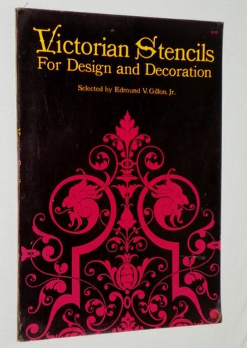 Victorian stencils for design and decoration. by Gillon, Edmund Vincent ...