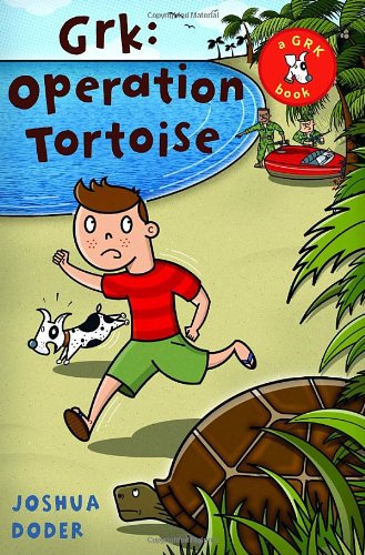 Grk: Operation Tortoise (The Grk Books): Doder, Joshua: 9780385733625 ...