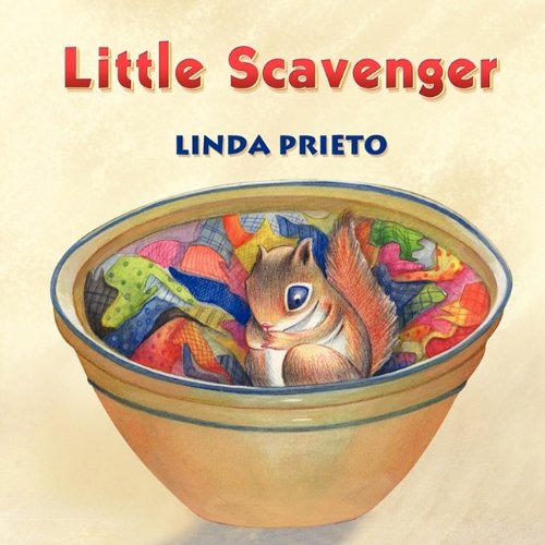 Little Scavenger: Amazon.co.uk: Prieto, Linda Foust: 9781608608850: Books