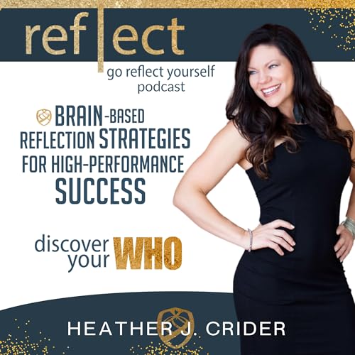 Amazon.com: The Go Reflect Yourself Podcast : Heather J. Crider ...