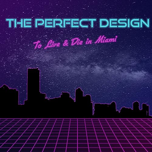 Amazon.com: To Live and Die in Miami : The Perfect Design: Digital Music