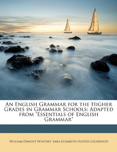 『An English Grammar for the Higher Grades in Grammar Schools: - 読書メーター