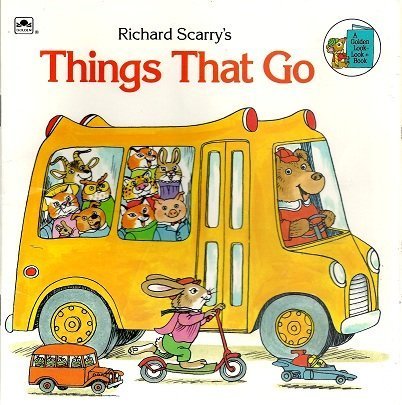 Richard Scarry 's Things That Go (A Golden Look-Look Book): Richard ...