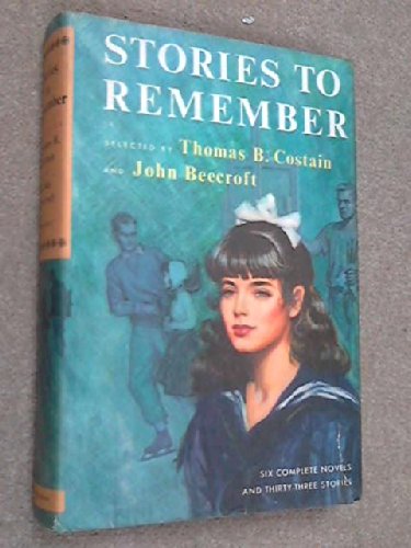 Stories To Remember Volume I: Thomas B. Costain, John Beecroft: Amazon ...