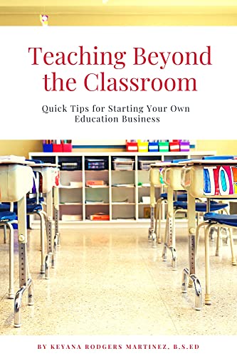 Teaching Beyond the Classroom: Quick Tips for Starting Your Own ...