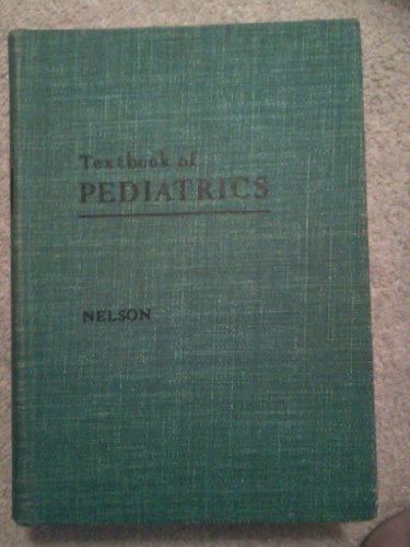Textbook of Pediatrics: NELSON WALDO E. editor: Amazon.com: Books