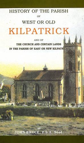 Old Kilpatrick: John Bruce: 9780906938119: Amazon.com: Books