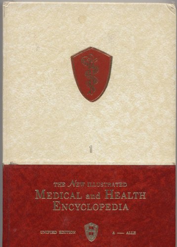 The New Illustrated Medical and Health Encyclopedia Unified Edition ...
