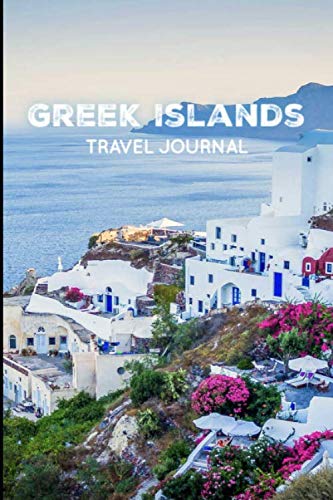 Greek Islands Travel Journal: 120 Lined Pages Notebook | 6x9 ...