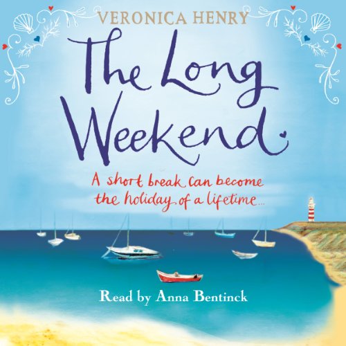 The Long Weekend (Audio Download): Veronica Henry, Anna Bentinck, Orion ...