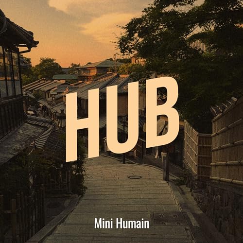 Écouter Hub par Mini Humain sur Amazon Music Unlimited