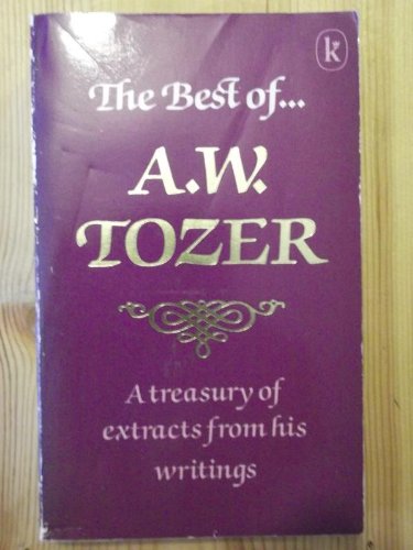 Best of A.W.Tozer: Amazon.co.uk: Tozer, A. W., Wiersbe, Warren ...