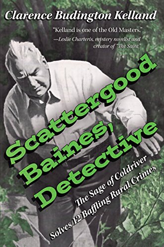 Scattergood Baines, Detective: The Sage of Coldriver Solves 12 Baffling ...