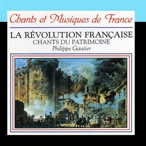 Amazon.com: La Révolution Française: Chants Du Patrimoine (Songs Of The ...