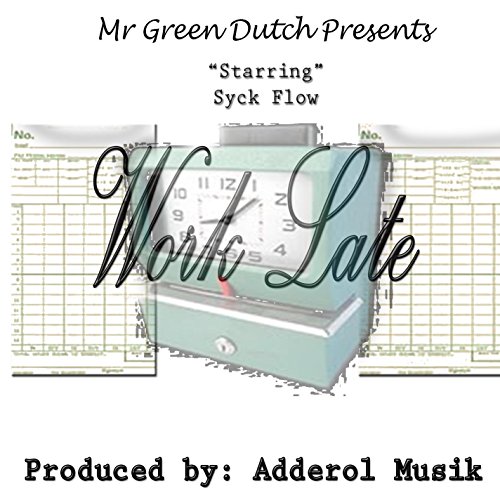 Play Work Late by Syck Flow on Amazon Music