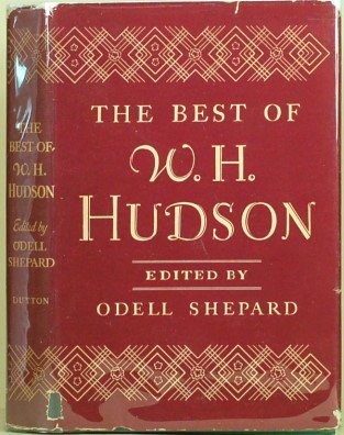 THE BEST W. H. HUDSON: Shepard, Odell editor: Amazon.com: Books