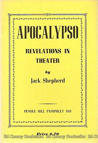 Apocalypso: Revelations in Theater: Shepherd, Jack: Amazon.com: Books