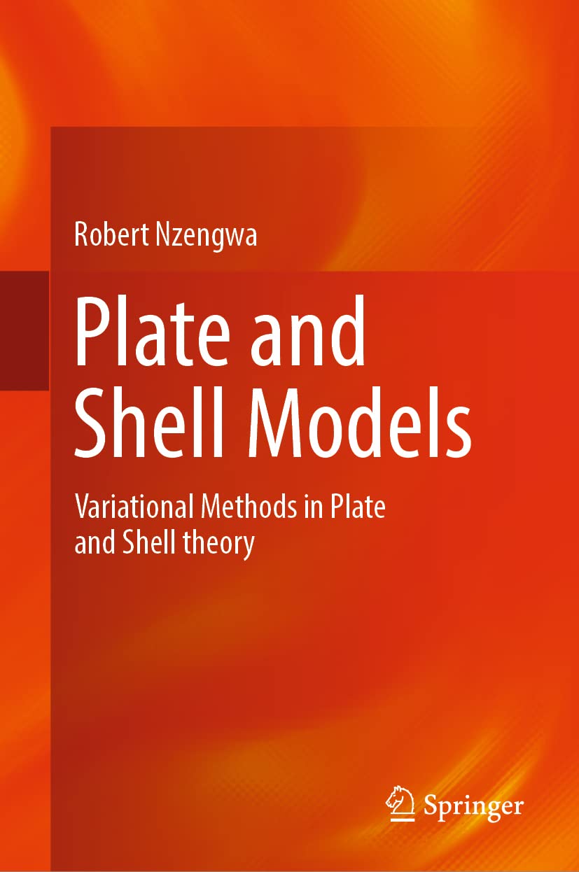 Buy Plate and Shell Models: Variational Methods in Plate and Shell ...