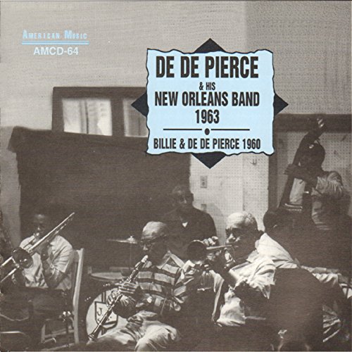 Amazon.com: De De Pierce and His New Orleans Band 1963 / Billie & De De ...