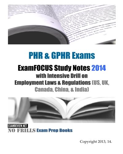 PHR & GPHR Exams ExamFOCUS Study Notes 2014 with Intensive Drill on ...