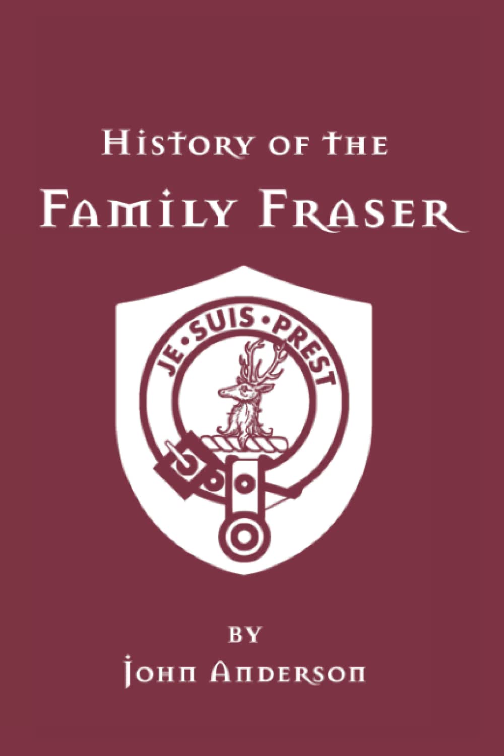 Amazon.com: History of the Family Fraser: 9798353618263: Anderson, John ...