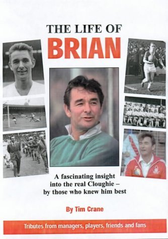 The Life of Brian : Celebrating the Life and Times of a Football Genius ...