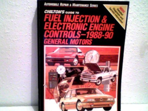 Chilton's Guide to Fuel Injection and Electronic Engine Controls, 1988 ...