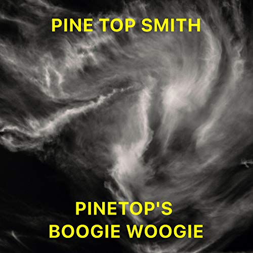 Play Pinetop's Boogie Woogie (Remaster) by Pine Top Smith on Amazon Music