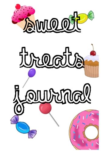 Sweet Treats Journal: McDermott, Kat: 9781979306300: Amazon.com: Books