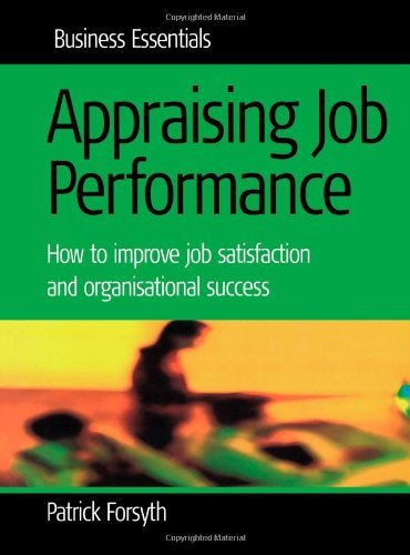 Appraising Job Performance: How to improve job satisfaction and ...