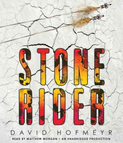 Amazon.com: Stone Rider: 9781101916452: Hofmeyr, David, Morgan, Matthew ...