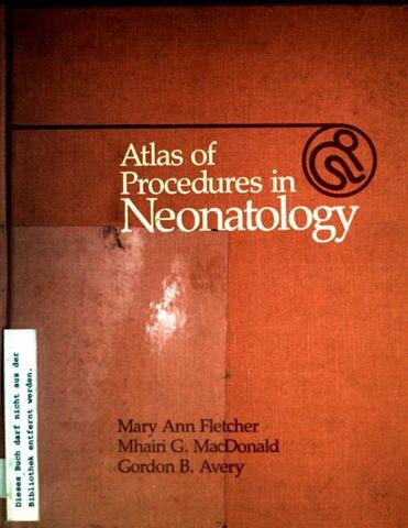 Atlas of Procedures in Neonatology: 9780397505357: Medicine & Health ...