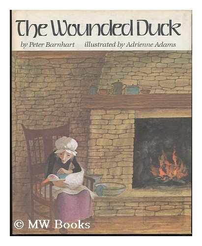 The Wounded Duck: Barnhart, Peter, Adams, Adrienne: 9780684162553 ...