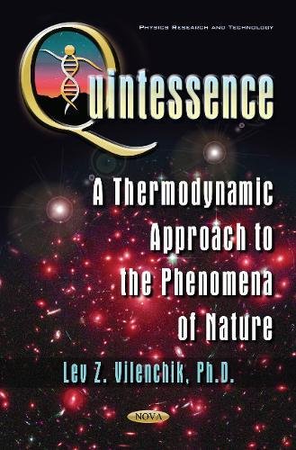 Buy Quintessence: A Thermodynamic Approach to the Phenomena of Nature ...