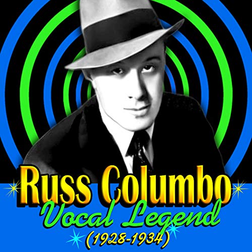 Spiele Vocal Legend (1928-1934) von Russ Columbo auf Amazon Music ab