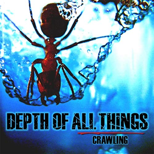 Play Crawling by Depth of All Things on Amazon Music