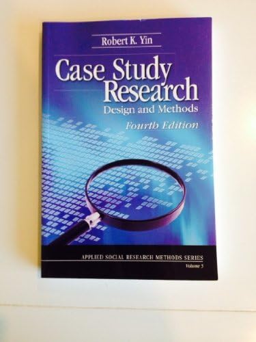 Case Study Research: Design and Methods: Yin, Robert K.: 9781412960991 ...