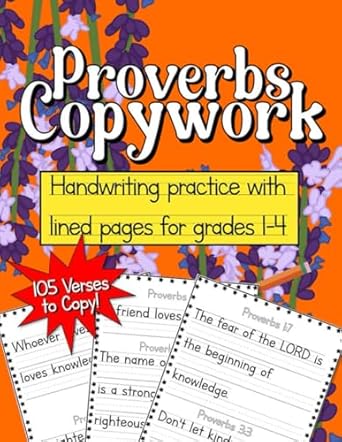 Proverbs Copywork for grades 1-4: 105 verses to copy on handwriting lines for penmanship and ...