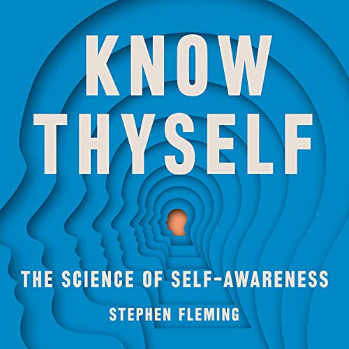 Amazon.com: Know Thyself: The Science of Self-Awareness (Audible Audio ...