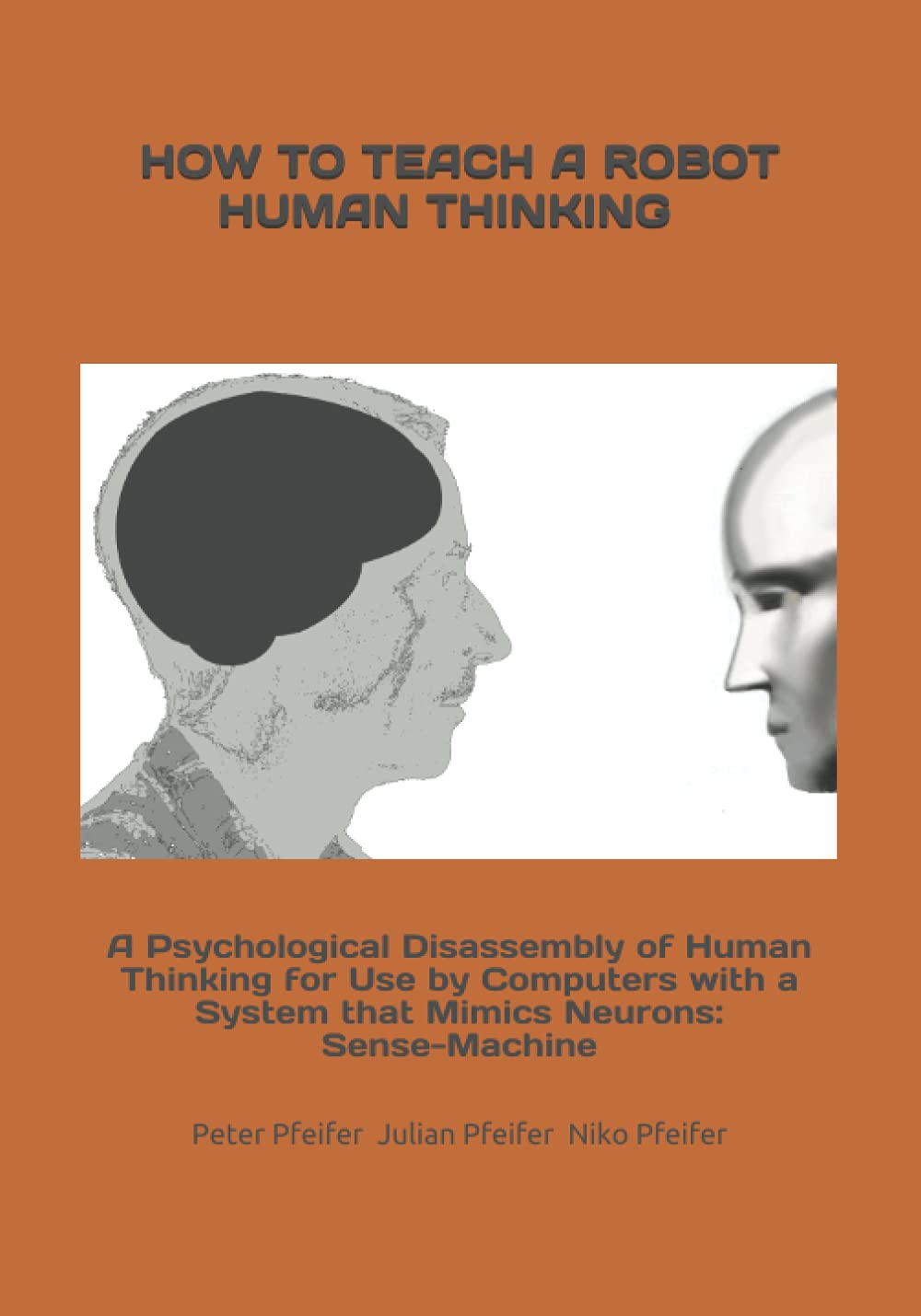 HOW TO TEACH A ROBOT HUMAN THINKING: A Psychological Disassembly of ...